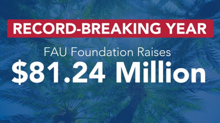 FAU Foundation Raises $81.24 Million in Record-Setting Year - FAU ...
